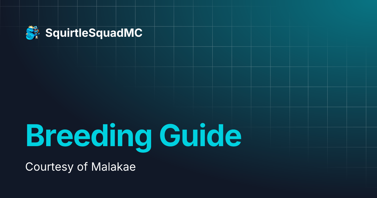 Breeding Guide | SquirtleSquadMC